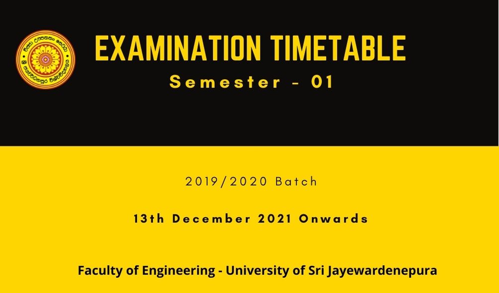 Semester 01 Examination timetable 2019/2020 Batch – Faculty of Engineering, University of Sri ...