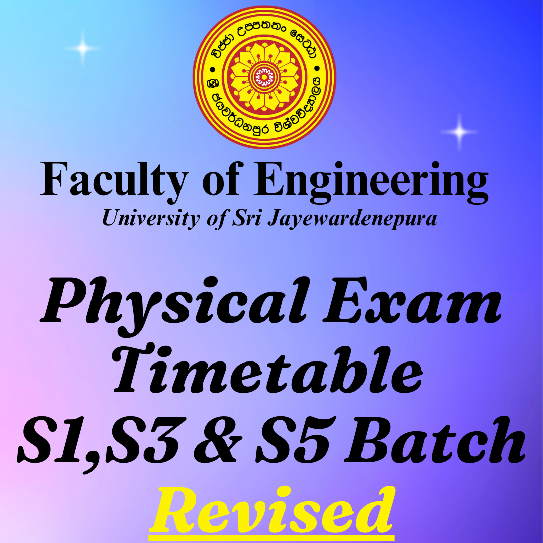 Physical Exam Timetable S1,S3 & S5 Batch – Faculty of Engineering, University of Sri Jayewardenepura