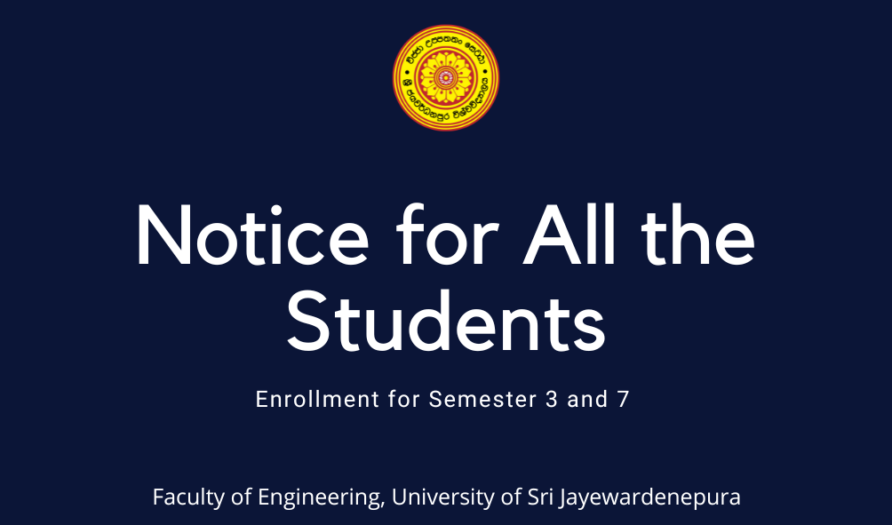 Notice – Enrollment for Semester 3 and 7 – Faculty of Engineering ...