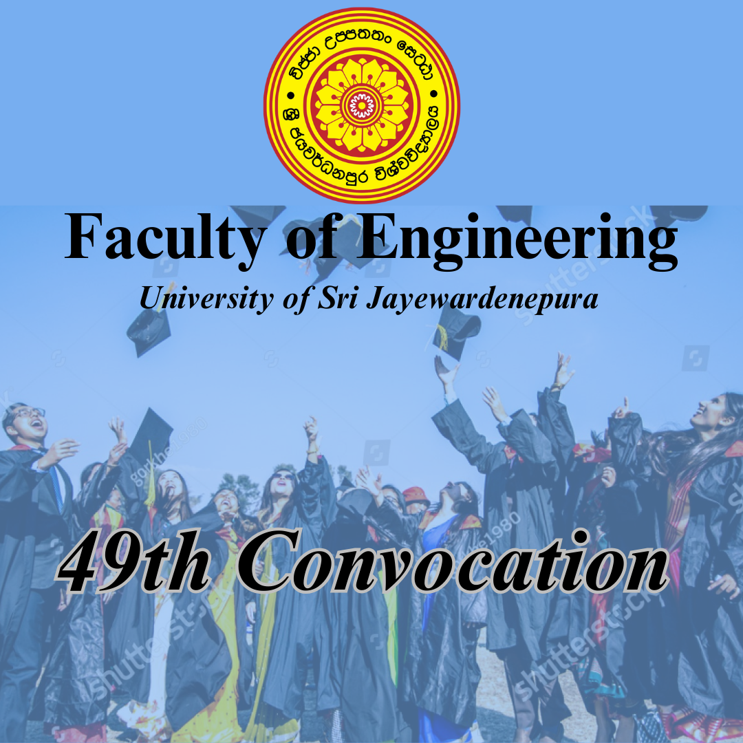 49th Convocation – Faculty of Engineering, University of Sri ...