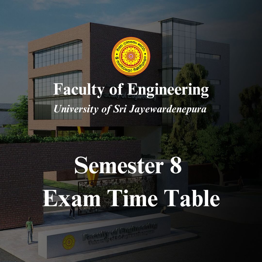Semester 8 Exam Time Tables – Faculty of Engineering, University of Sri ...